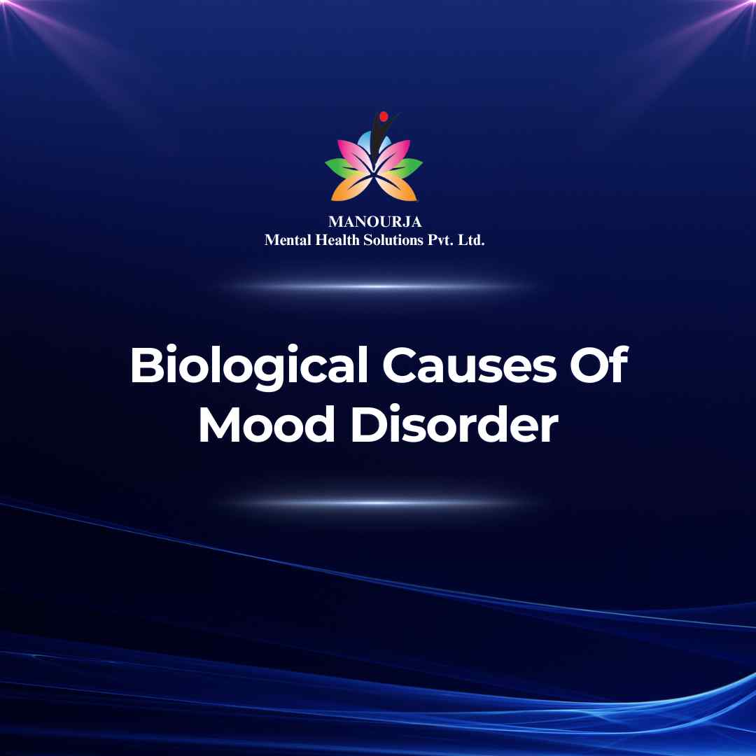 Biological Causes of Mood Disorder – manourja