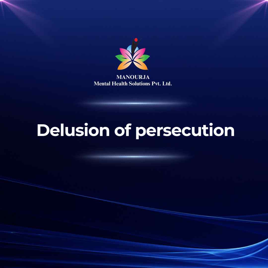 Delusion of Persecution – manourja