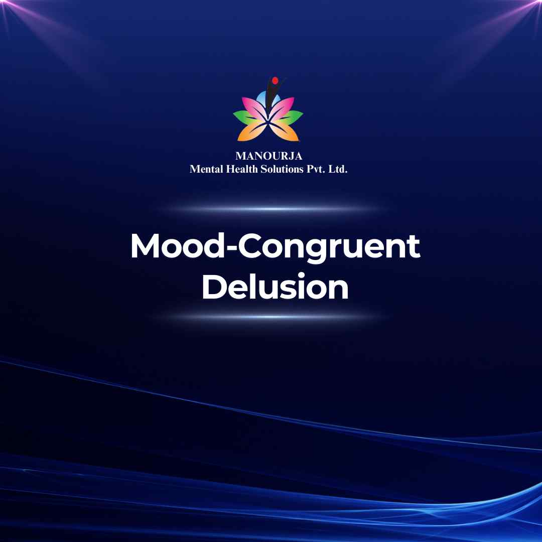 Mood-Congruent Delusion – manourja