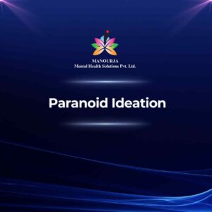 Paranoid Ideation – manourja