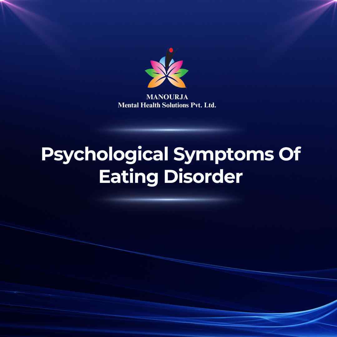 Psychological Symptoms of Eating Disorder – manourja