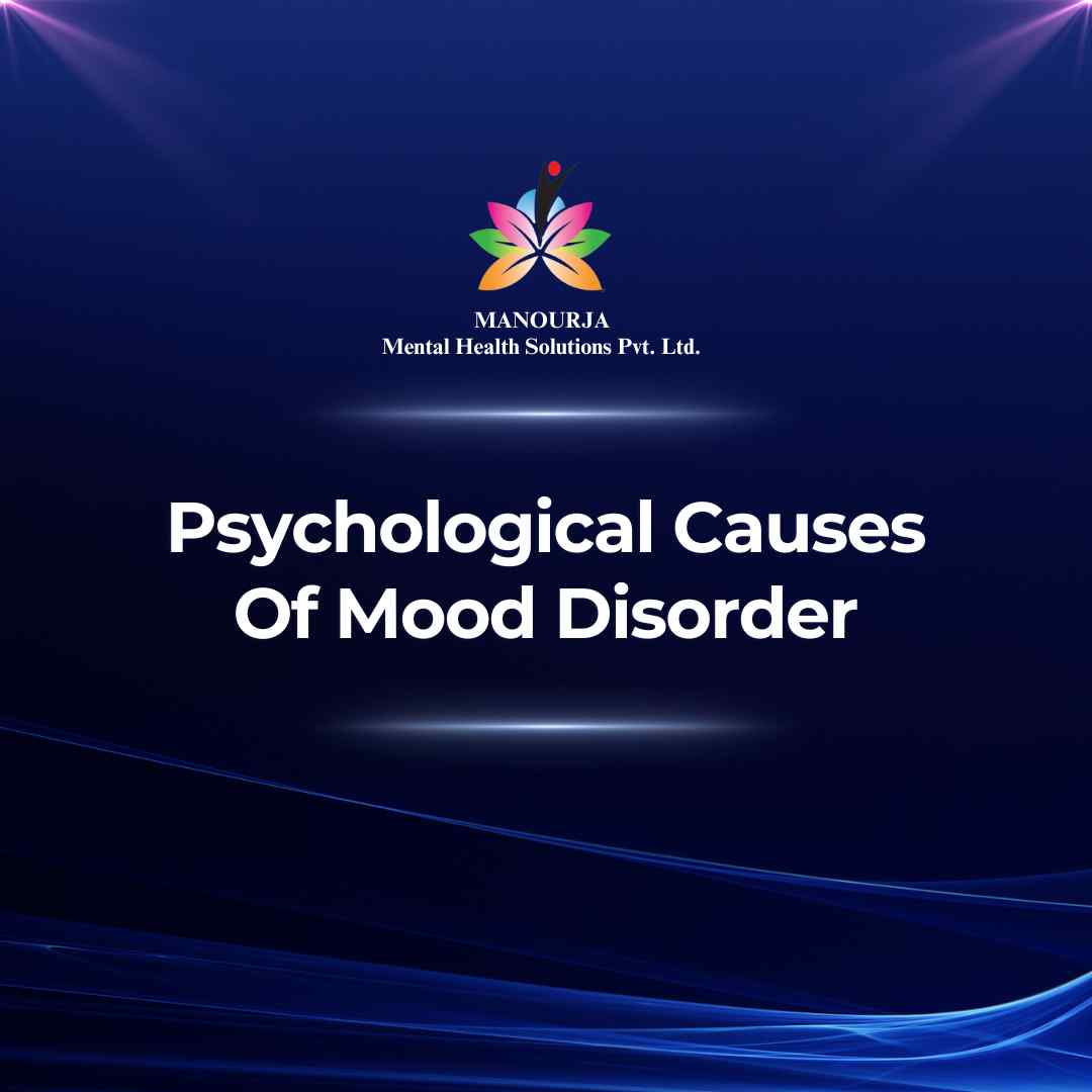 Psychological Causes of Mood Disorder – manourja