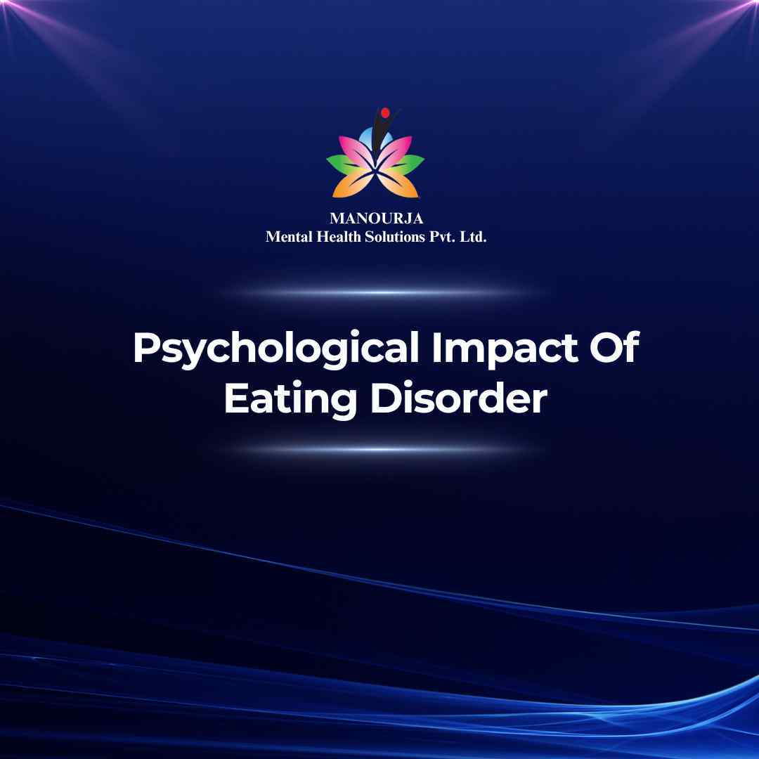 Psychological Impact of Eating Disorder – manourja
