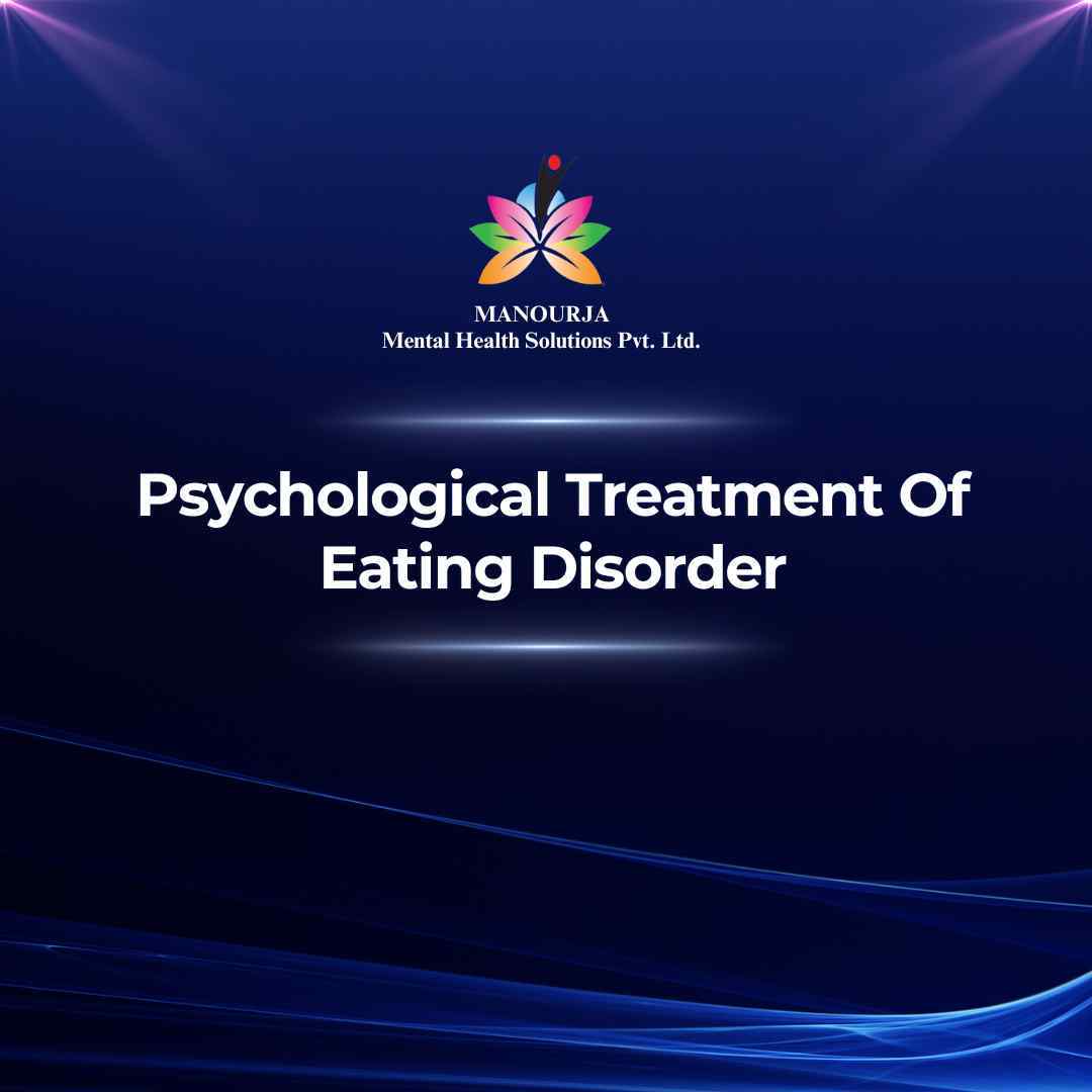 Psychological Treatment of Eating Disorder – manourja